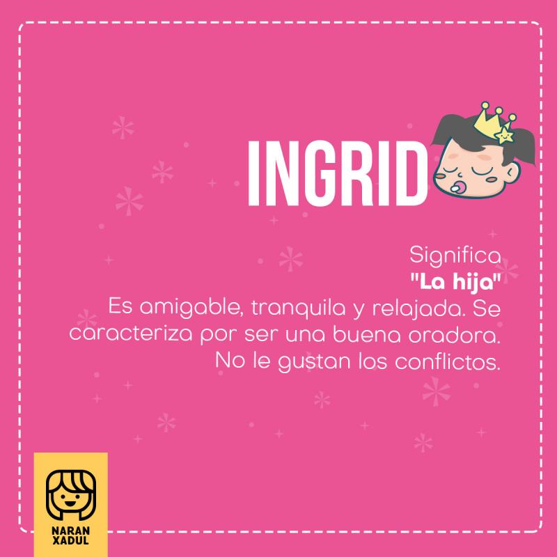 Ingrid | Naranxadul